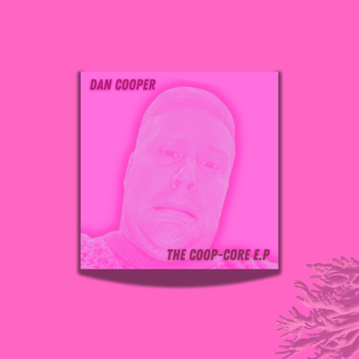 The Coop-core E.P | Dan Cooper