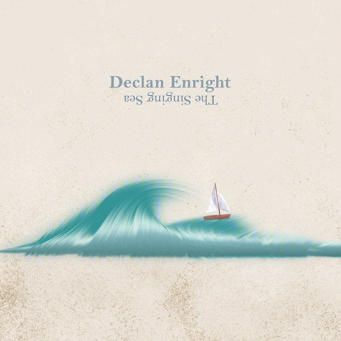The Singing Sea | Declan Enright
