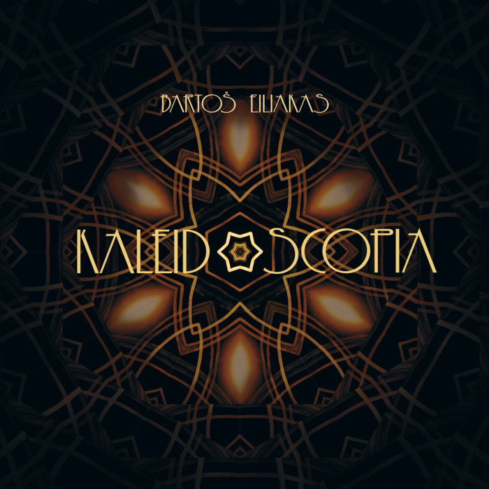 Kaleidoscopia | Bartoš Eiliakas