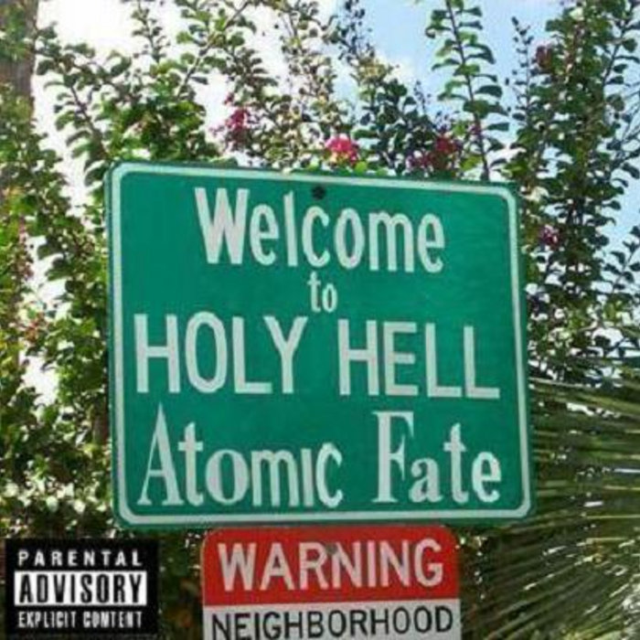 Welcome To Holy Hell | Atomic Fate