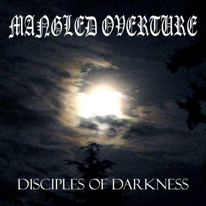 Disciples Of Darkness | Mangled Overture