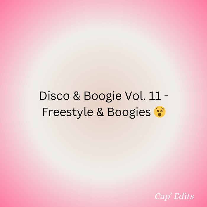 Disco & Boogie Vol. 11 - Freestyle & Boogies 😵 | Ahoy - Captain' Edits