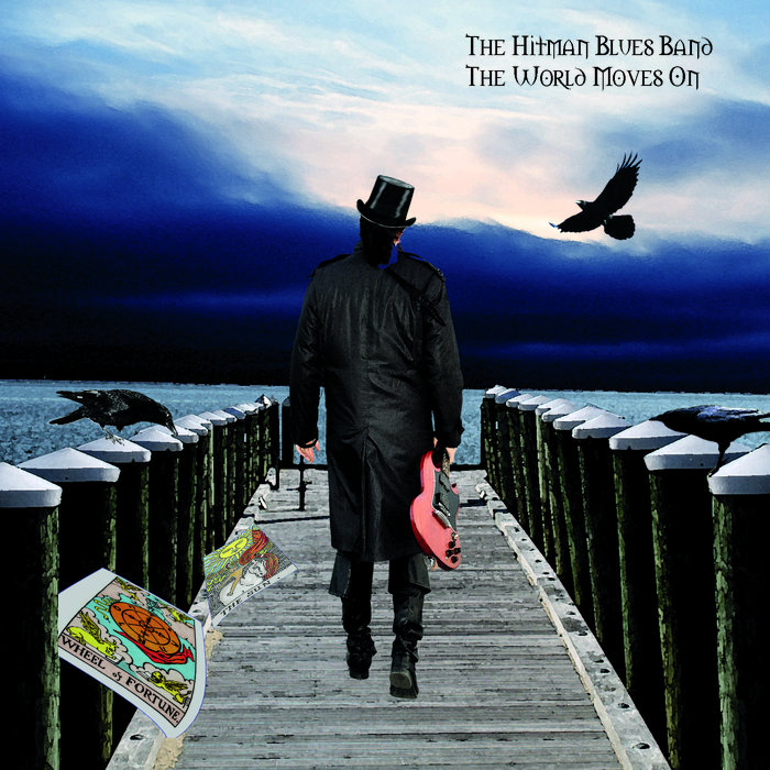 The World Moves On | Hitman Blues Band