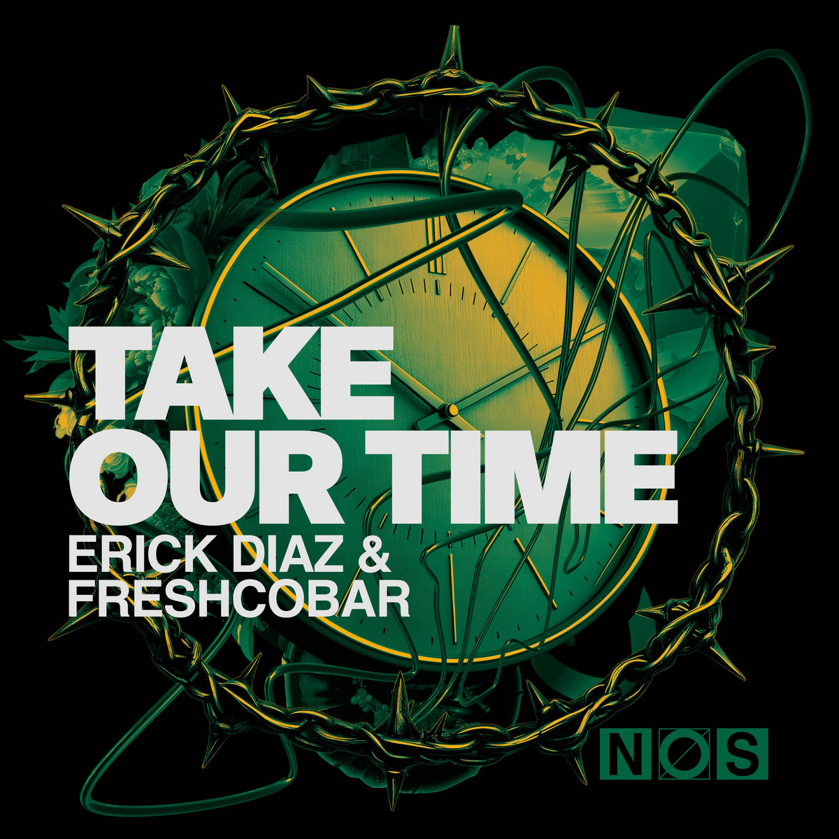 Take Our Time | Erick Diaz & Freshcobar | NOS Recordings (No Ones Safe)
