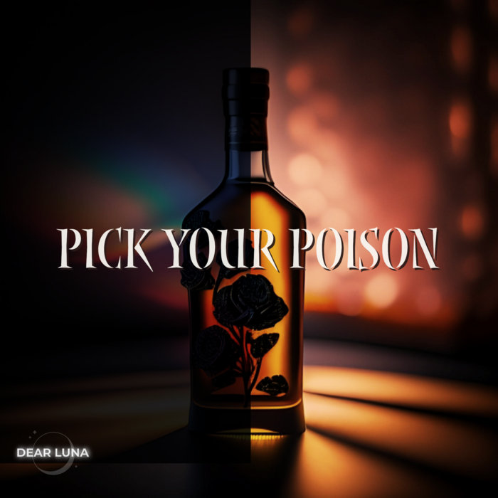 Pick Your Poison | Dear Luna