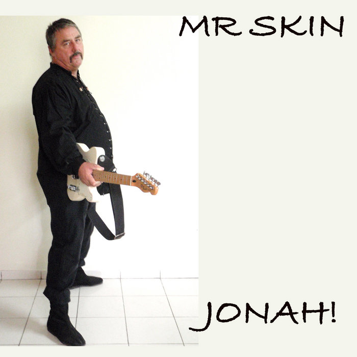 Jonah! | Mr Skin/Evad Sirrom
