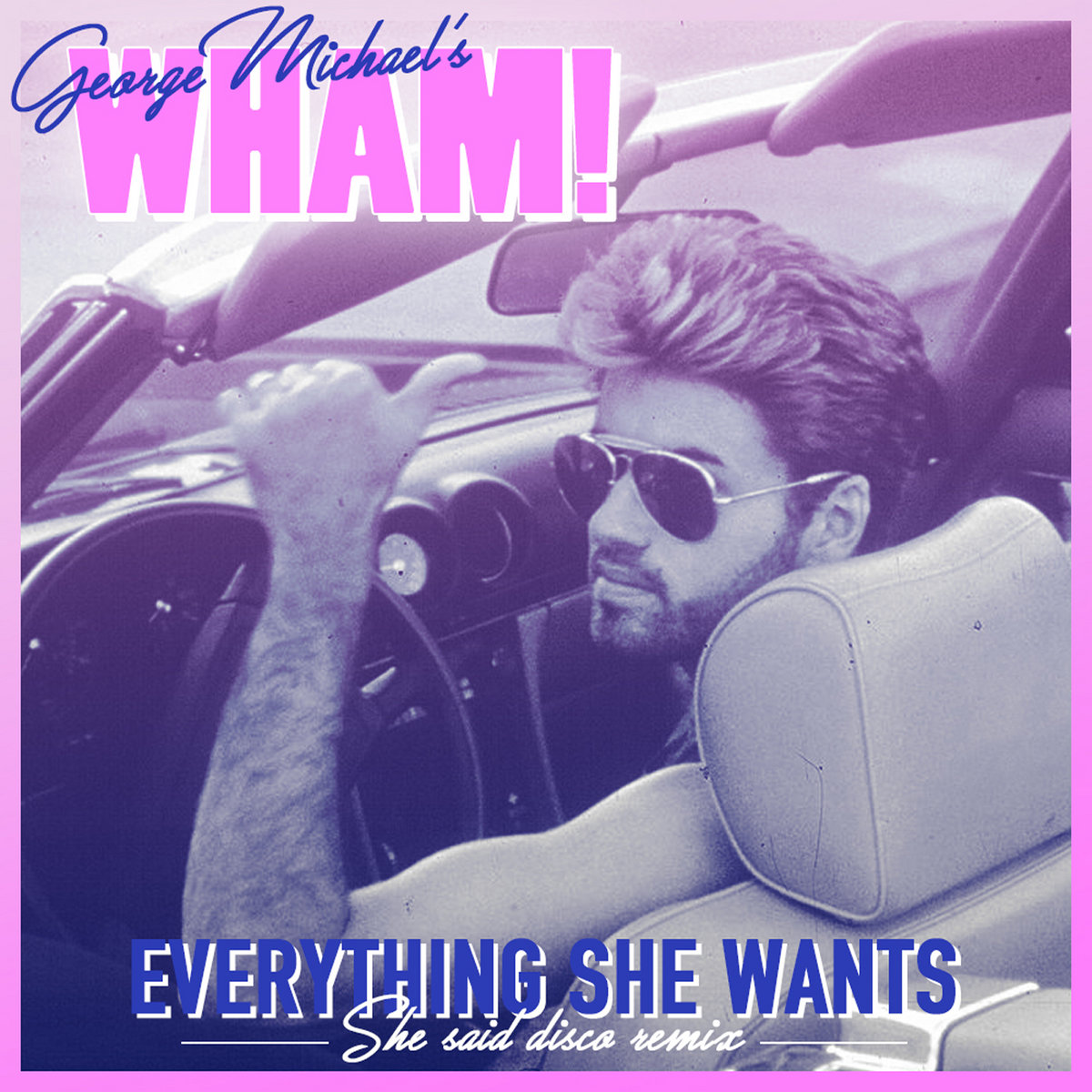 Everything she wants (She said disco remix) | Wham! | She said disco