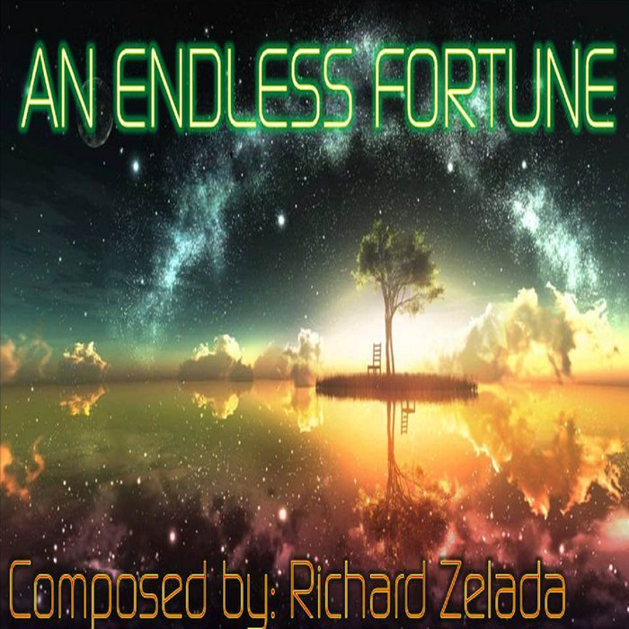 AN ENDLESS FORTUNE | RICHARD ZELADA