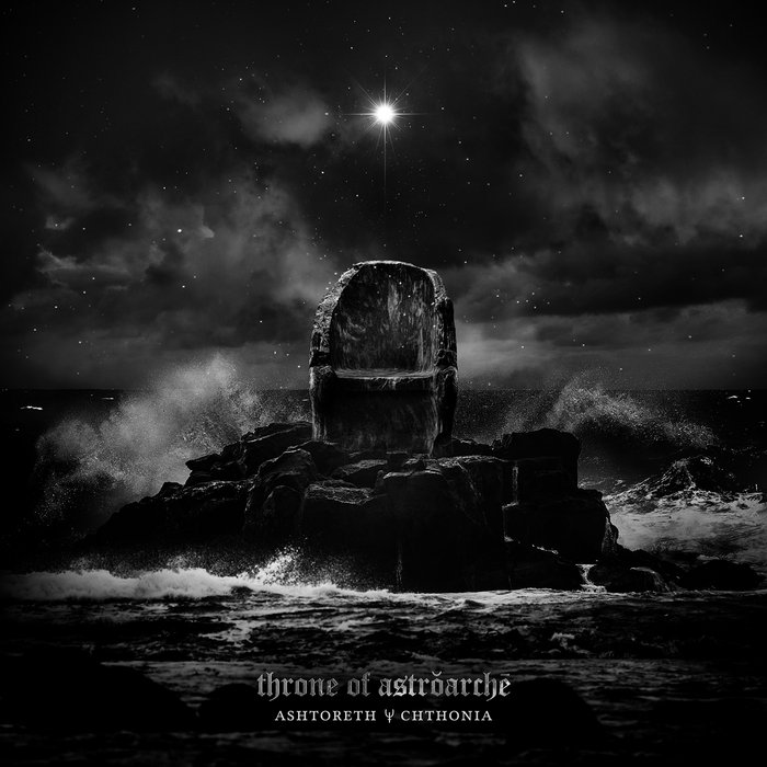 Throne of Astrŏarchē | ASHTORETH & CHTHONIA | ASHTORETH