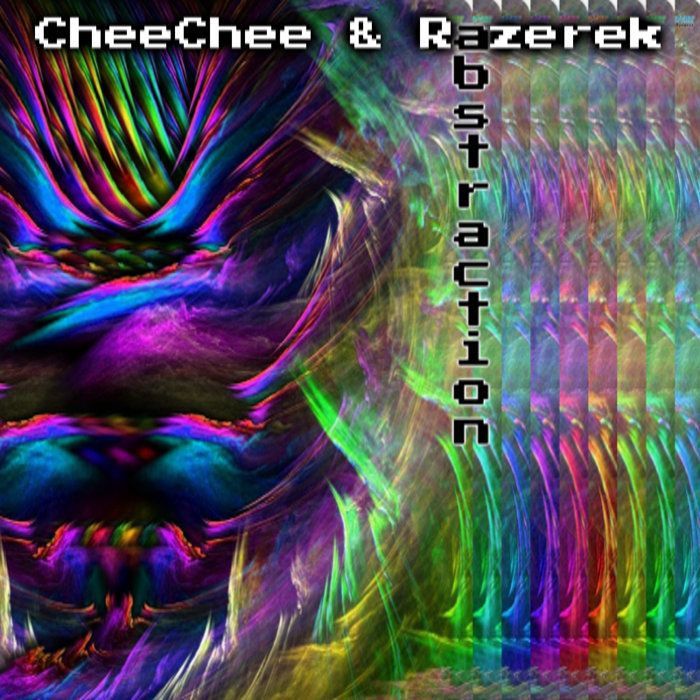 Abstraction | Razerek and CheeChee | CheeChee