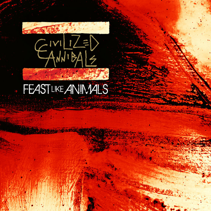 Feast Like Animals (1992 Demo) | Civilized Cannibals