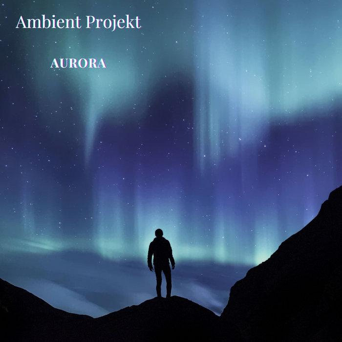 Aurora | Ambient Projekt
