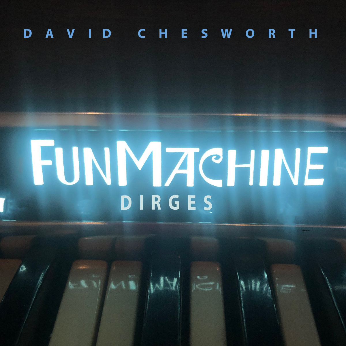 Fun Machine Dirges | David Chesworth