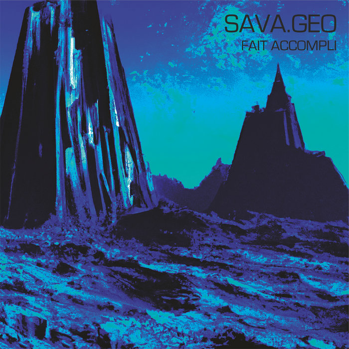 Fait Accompli | Sava.Geo | KinetiK Records
