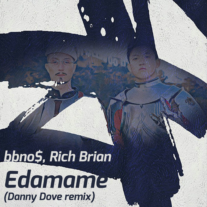 bbno$ & Rich Brian - edamame (Danny Dove remix) | Playlistr