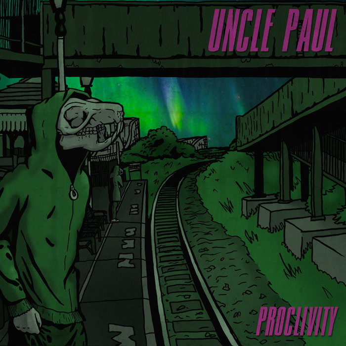 Proclivity | Uncle Paul