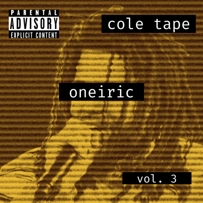 Cole Tape Vol. 3 | Oneiric
