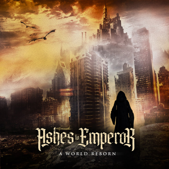 A World Reborn | Ashes to Emperor