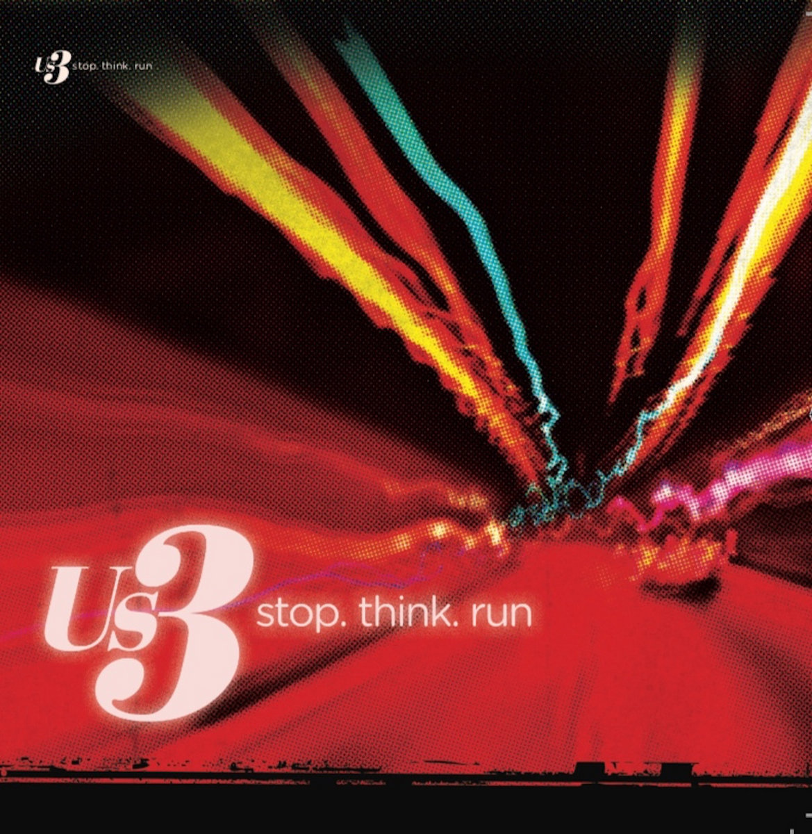 stop. think. run | Us3