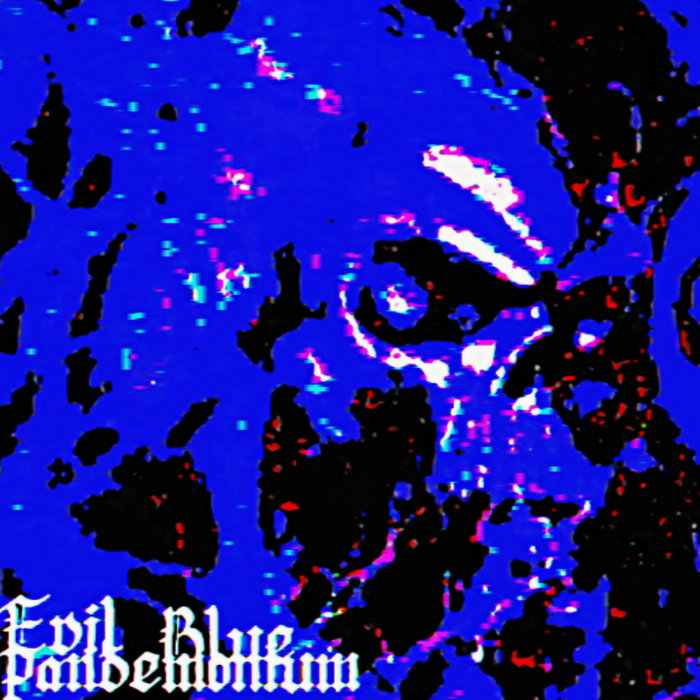 liver sadness | Evil blue pandemonium