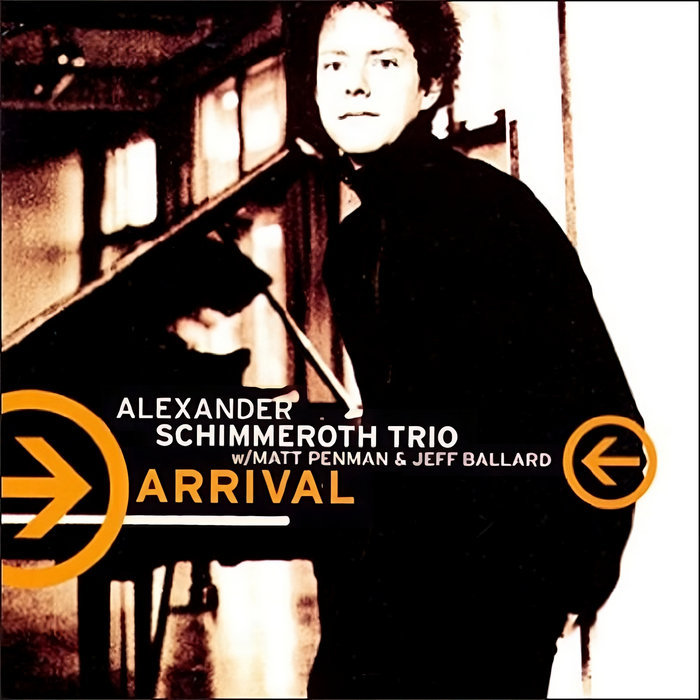 Arrival | Alexander Schimmeroth, Matt Penman, Jeff Ballard | Fresh ...