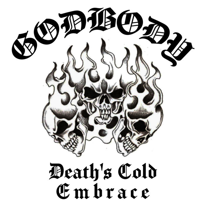 Death's Cold Embrace | Godbody