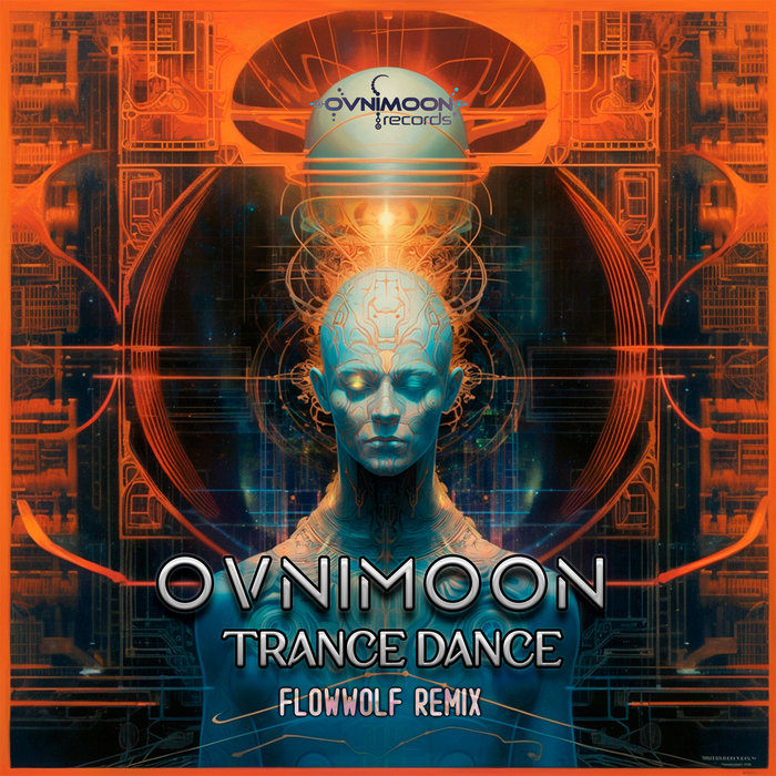 Ovnimoon - Trance Dance (FlowwolF Remix) | Ovnimoon - Trance Dance (FlowwolF Remix) | ovnimoon