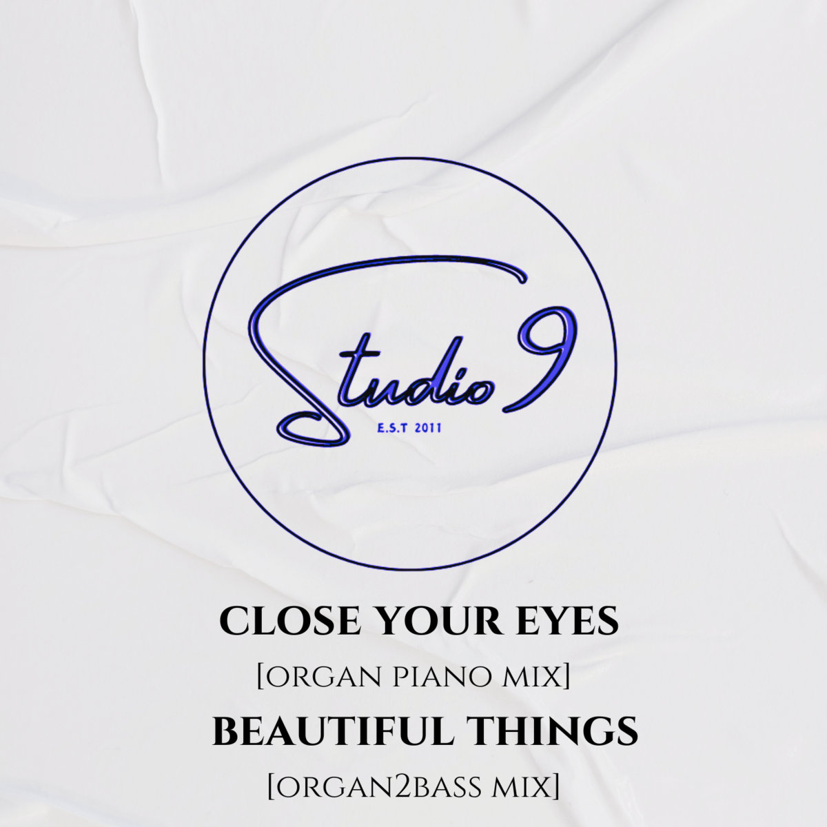 Studio9 - Close Your Eyes/ Beautiful Things EP 2025 | Studio9