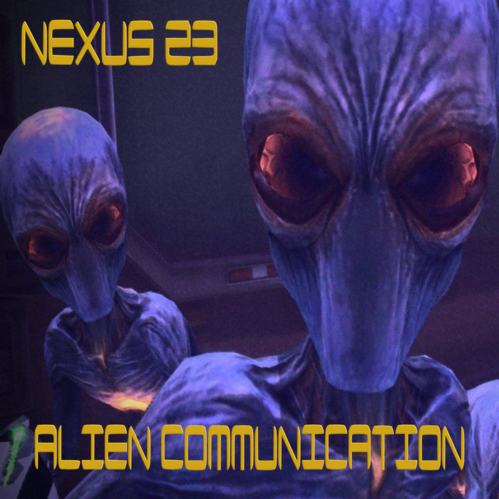 Alien Communication | Nexus 23