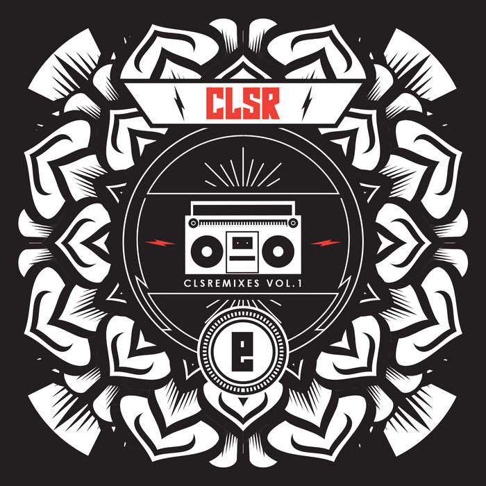 CLSREMIXES VOL.1 | CLSR