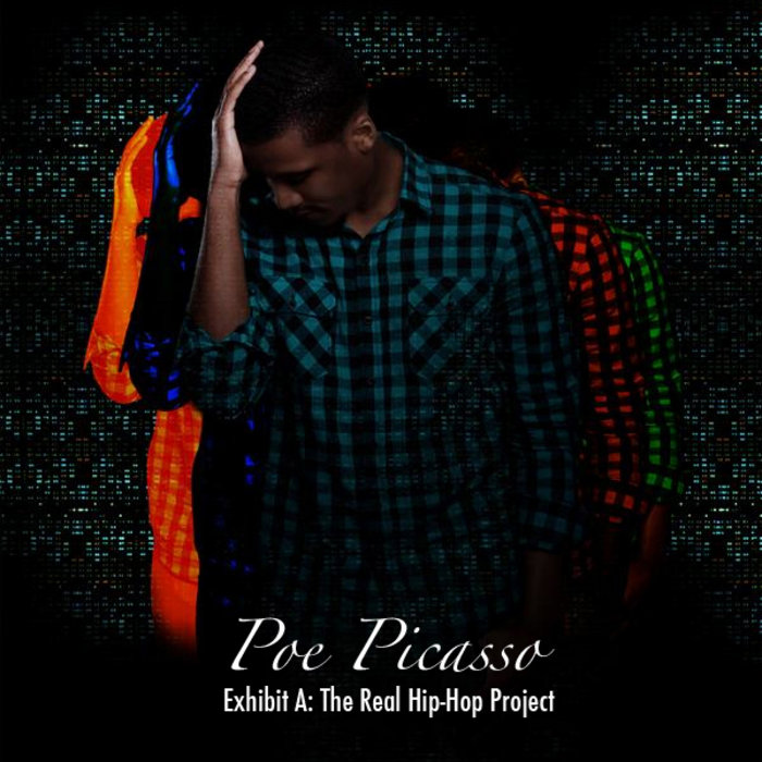 Exhibit A: The Real Hip-Hop Project | Poe Picasso