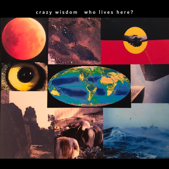 Who Lives Here? | Crazy Wisdom