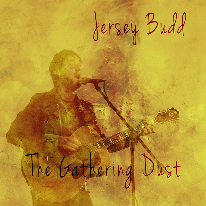 The Gathering Dust | Jersey Budd