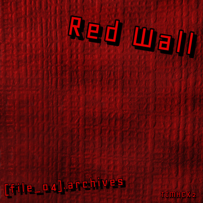 Red Wall | [file_04] | Tim Hecker 2