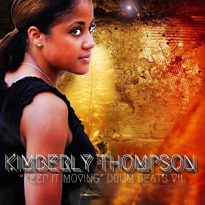 “KEEP IT MOVING” DRUM BEATS V11. | KIMBERLY THOMPSON