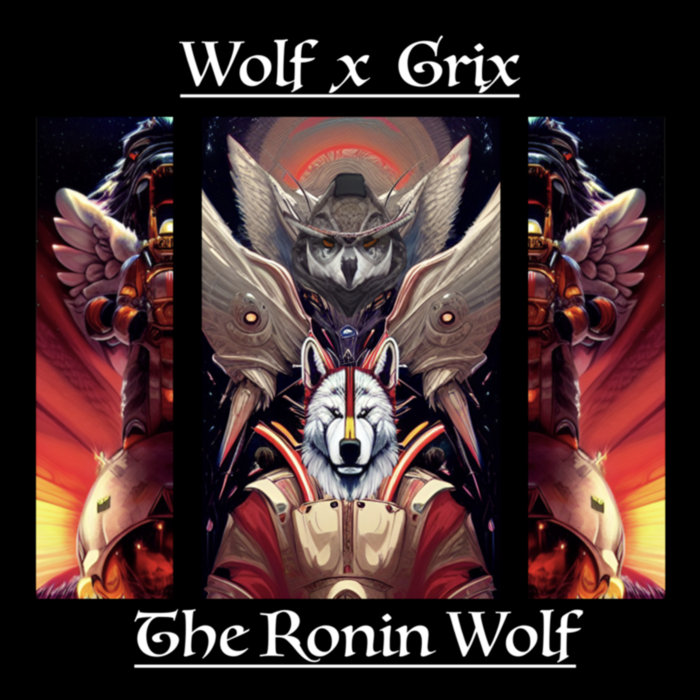 The Ronin Wolf (OST) | Wolf x Grix | Grizwald Grix