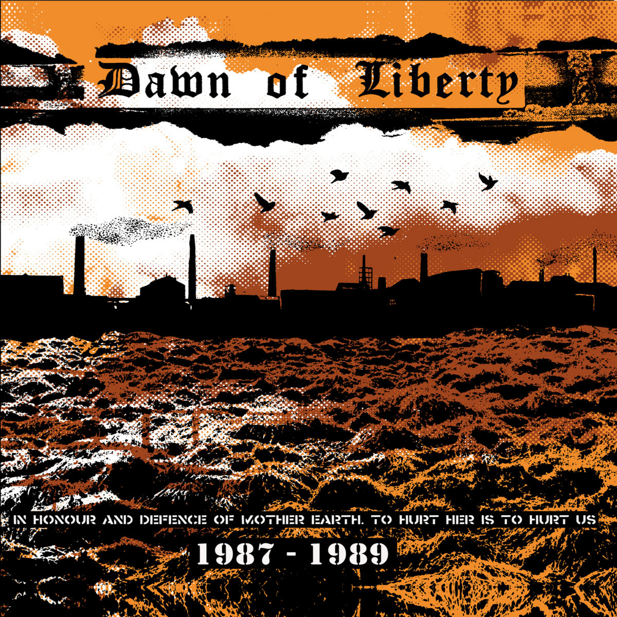 DAWN OF LIBERTY - In Honour and Defense of Mother Earth to Hurt Her is ...
