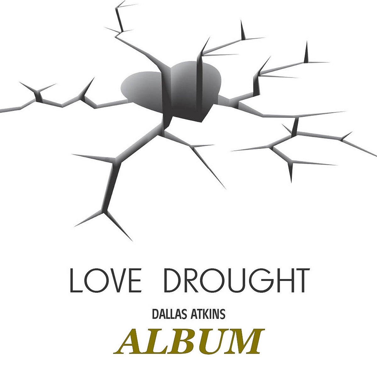 LOVE DROUGHT | Dallas Atkins