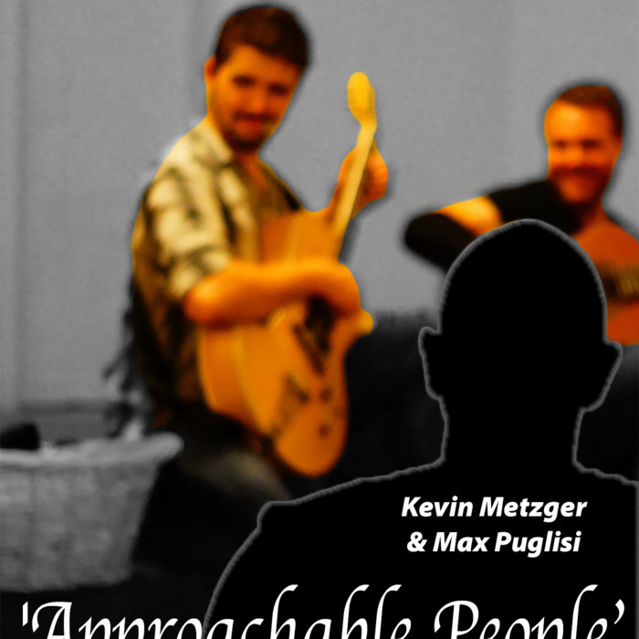 Approachable People | Kevin Metzger, Max Puglisi | Approachable People