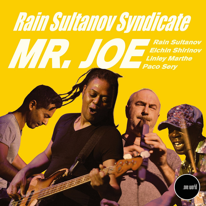 MR. JOE | RAIN SULTANOV SYNDICATE | One World Records