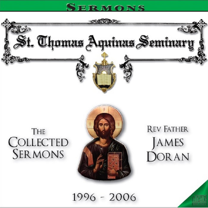Collected Sermons of Rev. Fr. James Doran (1996 - 2006) | Sermons