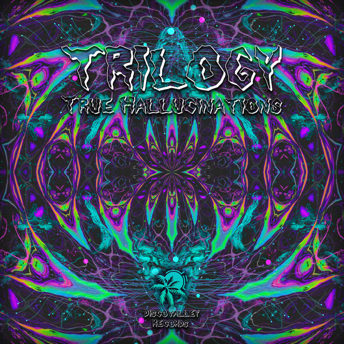 Trilogy - True Hallucinations (Compiled by Discovalley Crew ...