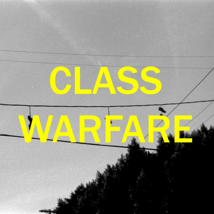 Class Warfare | Class Warfare