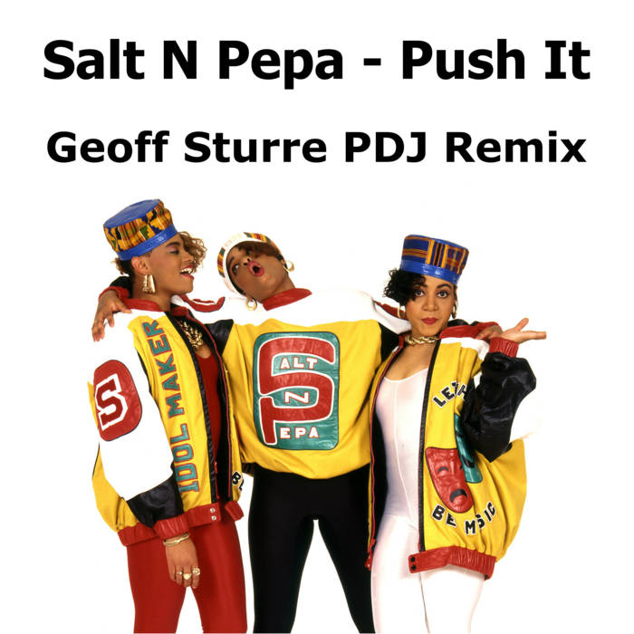 Salt N Pepa Push It