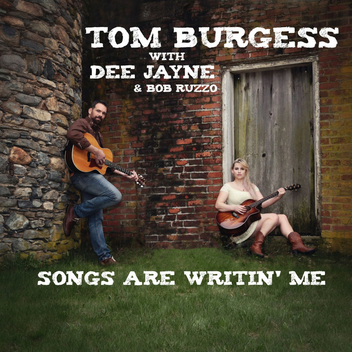 Songs are Writin' Me | Tom Burgess & Dee Jayne | Tom Burgess