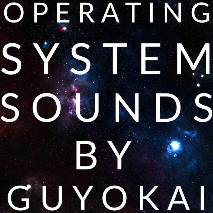 Operating System Sounds | GUYOKAI