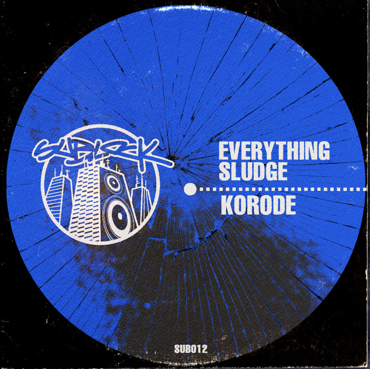 Everything / Sludge | Korode | Sublock