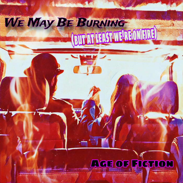 We May Be Burning (But At Least We're On Fire) | Age of Fiction