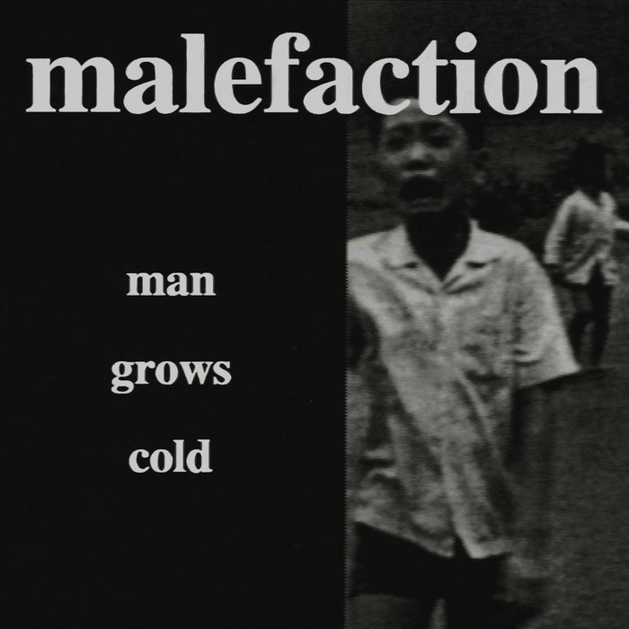 Man Grows Cold | Malefaction | malefaction