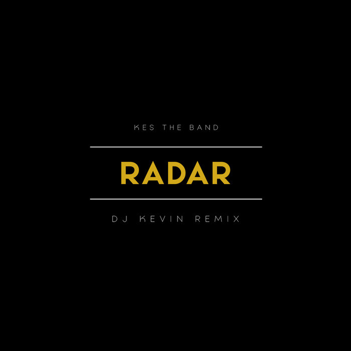 Radar - KES the Band (DJ Kevin Remix) | KES the Band | DJ KEVIN TORONTO